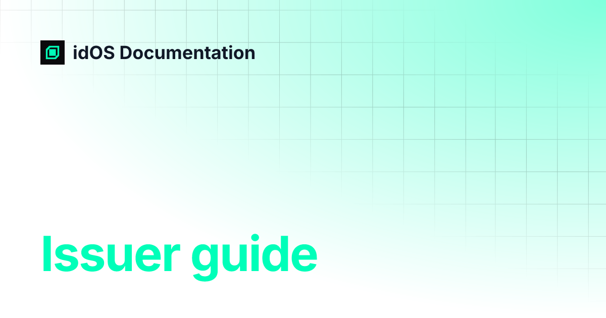 Issuer guide | idOS Documentation