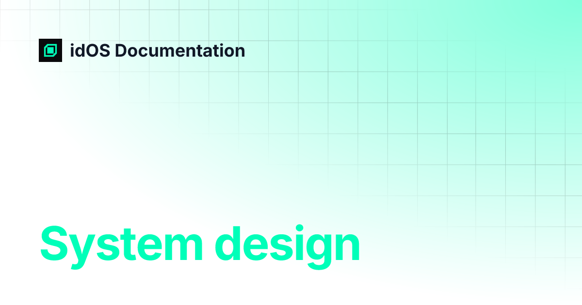 System design | idOS Documentation